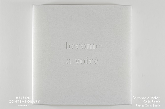 Become a Voice | Colin Booth | Helsinki Contemporary